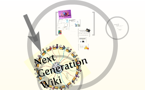 Next generation wiki by Ben Jacobson on Prezi