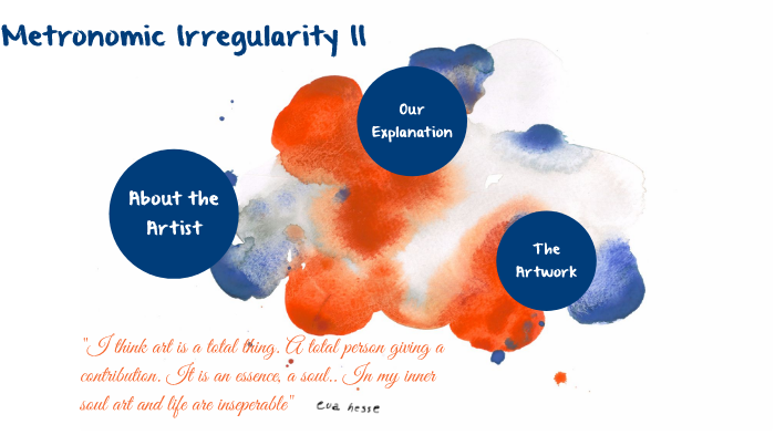 Metronomic Irregularity II by bumble bee on Prezi
