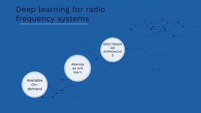 Deep learning for radio frequency systems by Erick Albán on Prezi