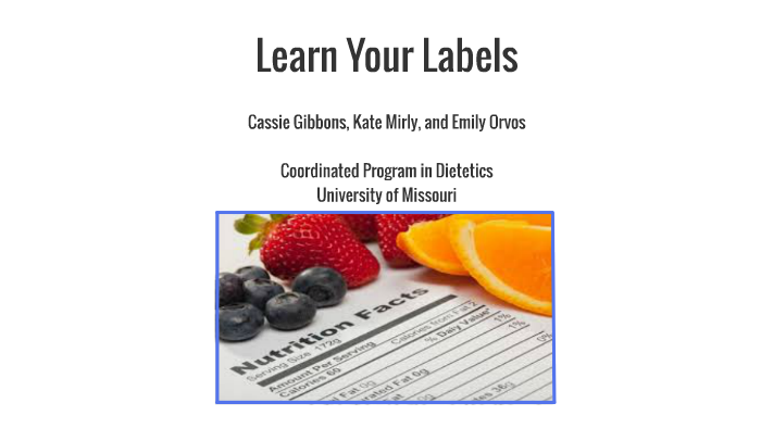 Understanding the Nutrition Facts Label by Kate Mirly on Prezi