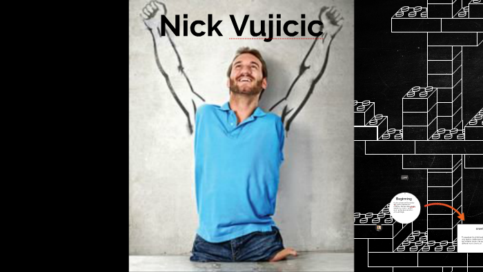 Nick Vujicic by katherine creech on Prezi