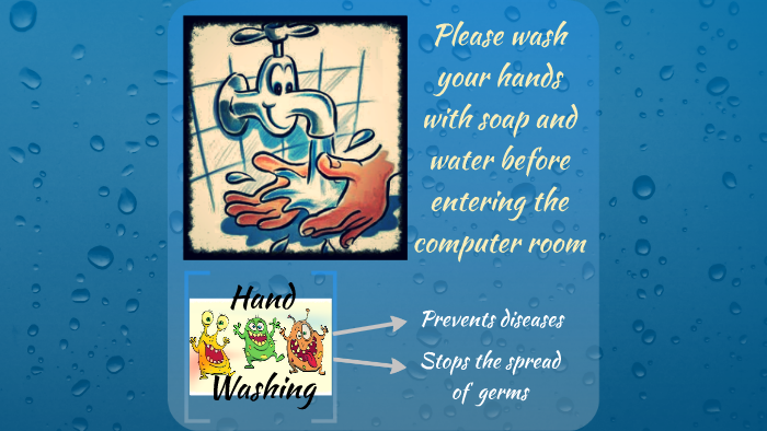 Please wash your hands before entering the computer room by SANDRA ...