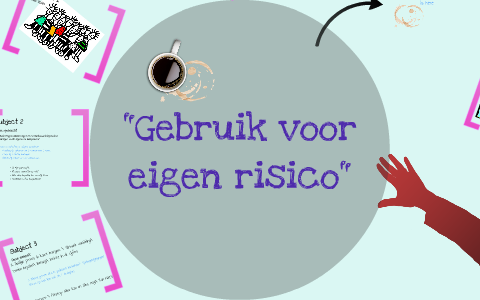 "Gebruik voor eigen risico" by Tom van Hooff on Prezi