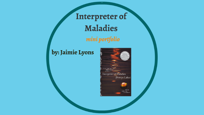 Interpreter of Maladies Mini Portfolio by Jaimie Lyons on Prezi