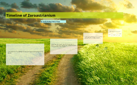 Timeline of Zoroastrianism by Zandrea Bradley on Prezi