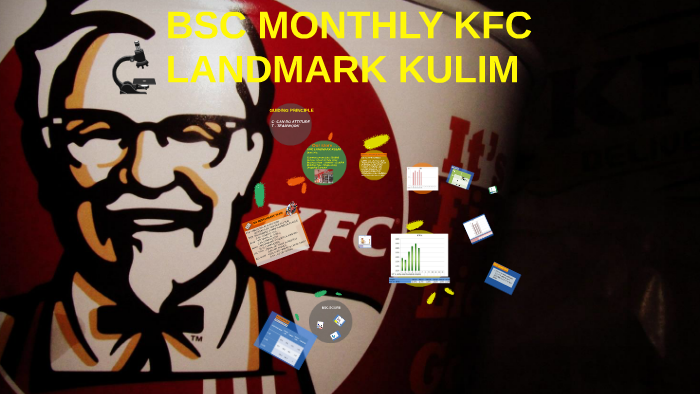 BSC MONTHLY KFC LANDMARK KULIM by Luffy Serol on Prezi