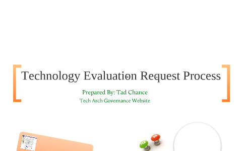 Technology Evaluation Process by Tad Chance