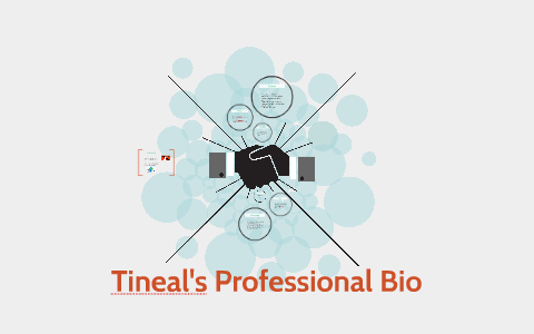 Tineal's Professional Bio by