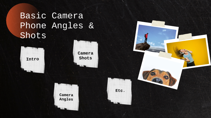 Basic Camera Phone Angles and Shots by ALS MFG on Prezi