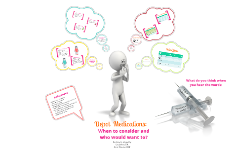 2.4 - Depot Medications by Stephanie Giesler on Prezi