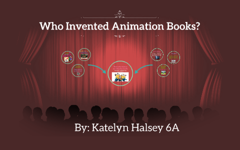 Who Invented Animation? by katelyn gh on Prezi