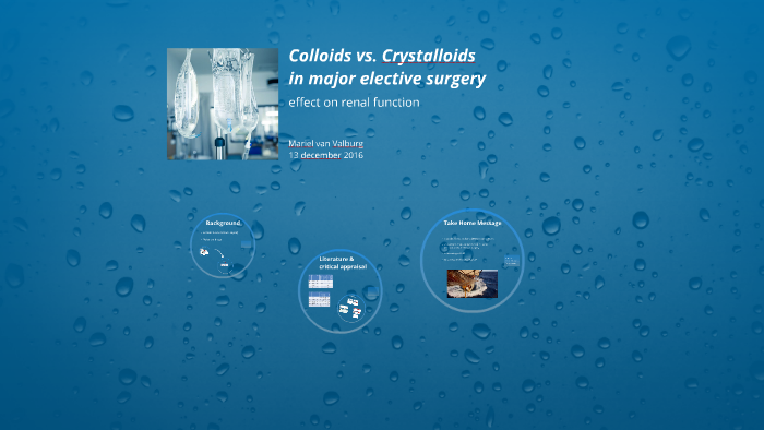 Colloids vs. Crystalloids in major elective surgery by Mariel van ...