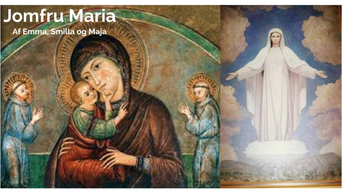 Jomfru Maria by Come And Fly Away on Prezi