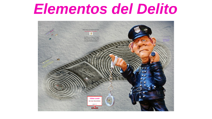 Elementos del Delito by glisber lozada on Prezi