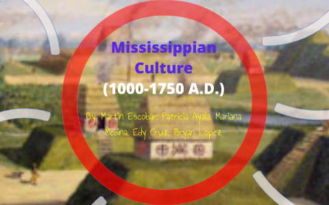 Mississippian Culture by on Prezi