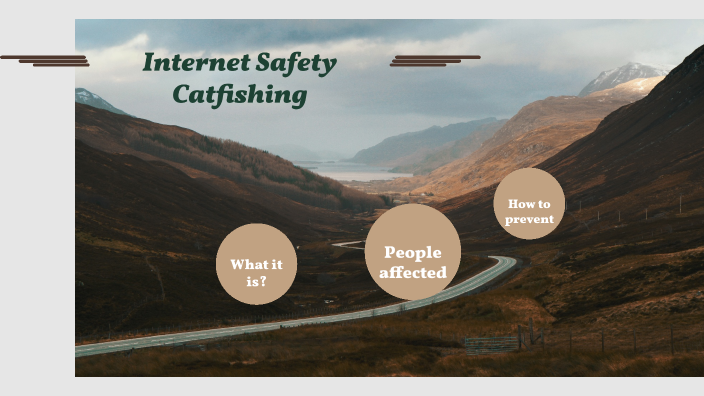 Internet Saftey-Catfishing by Caleb Bridges on Prezi