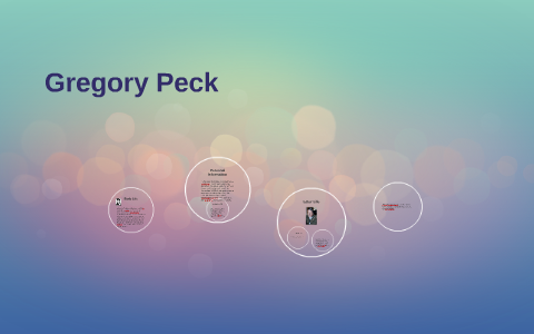 Gregory Peck by Delaney Sacchetta on Prezi