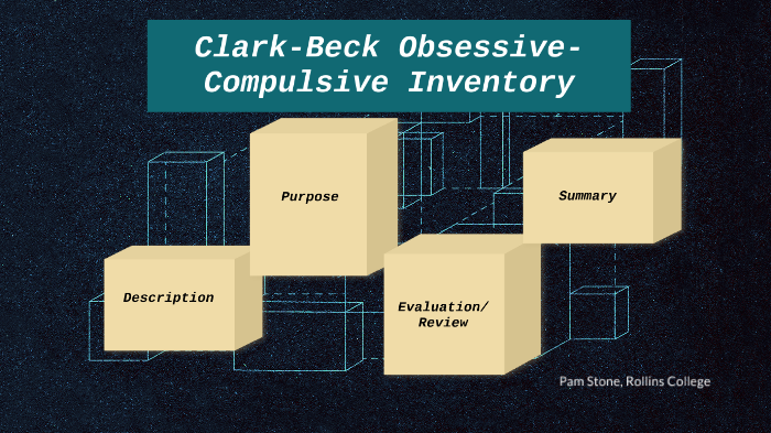 Clark-Beck Obsessive-Compulsive Inventory by Pam Stone on Prezi