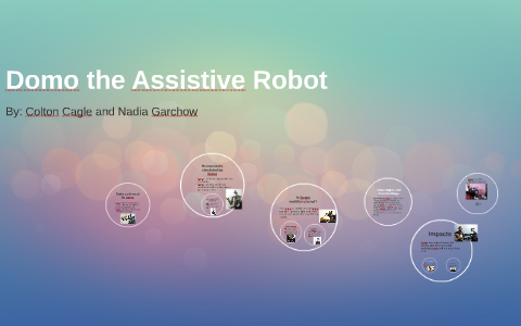 Domo the Assistive Robot by Nadia Garchow on Prezi