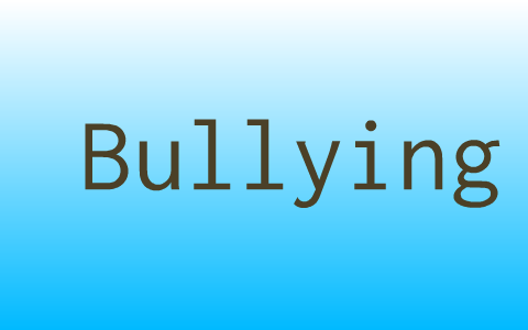 Bullying Introduction 1st-2nd by Chrissy Epperson on Prezi