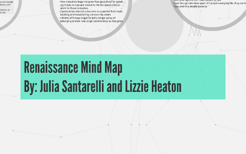 Renaissance Mind Map by Julia Santarelli on Prezi