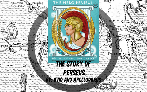 Perseus Mythology Notes by Hannah Wilton-Jones on Prezi