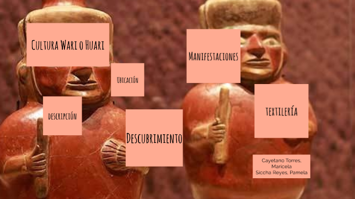 Cultura Wari by maricela cayetano on Prezi