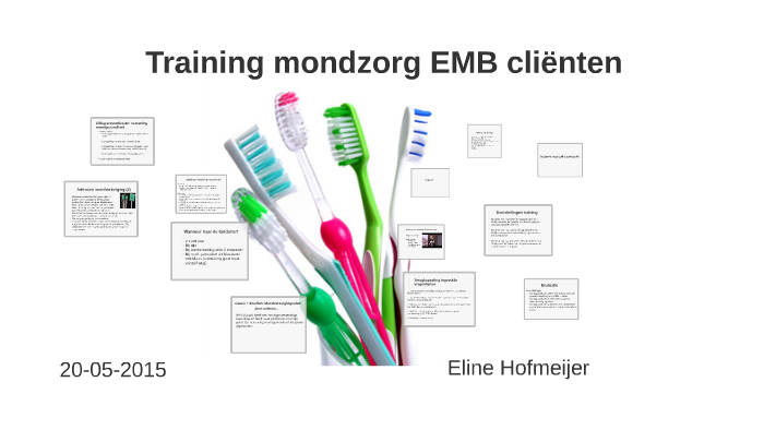 Training Mondzorg EMB cliënten by Eline Hofmeijer on Prezi