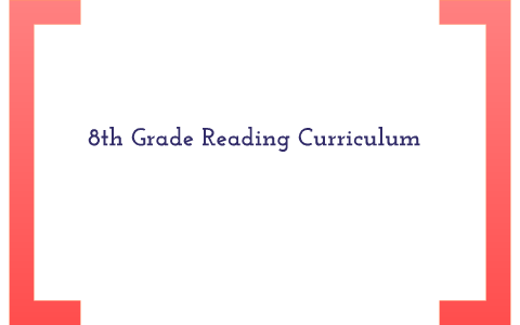8th Grade Reading Curriculum Project by Therese Jilek on Prezi