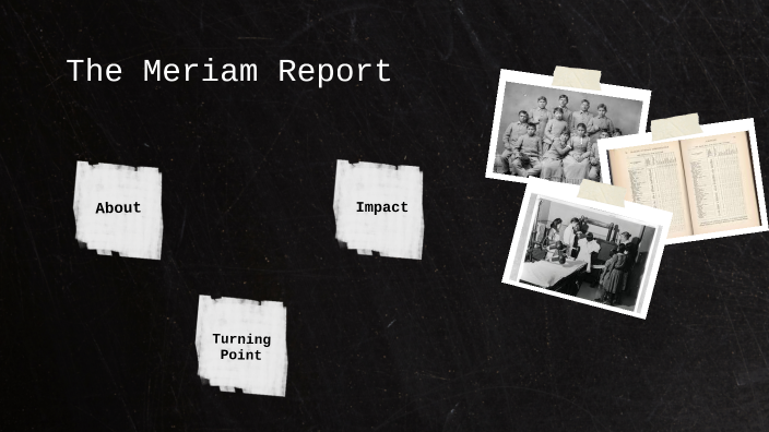 The Meriam Report by Iyesha White on Prezi