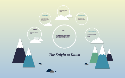 The Knight at Dawn by Savannah D. on Prezi