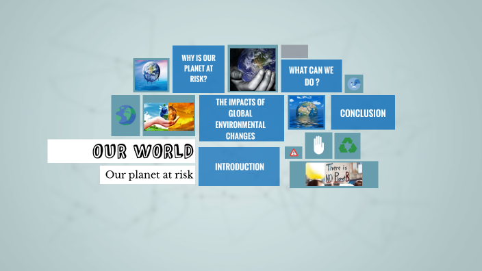Our planet at risk by Bruna ribeiro on Prezi