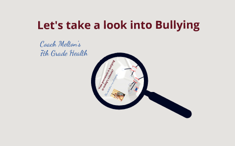 7th Grade Bullying Lesson by Crystal Melton on Prezi