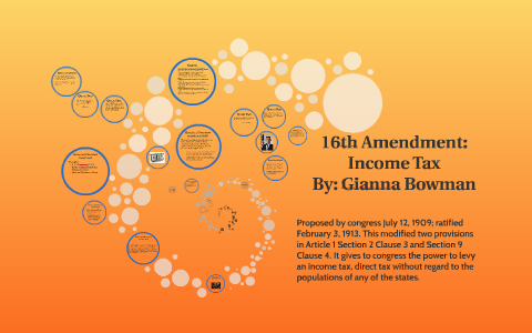 16th Ammendment: Income Tax by Gianna Bowman on Prezi
