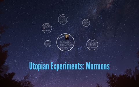 Utopian Experiments: Mormons by Devin MacGoy on Prezi