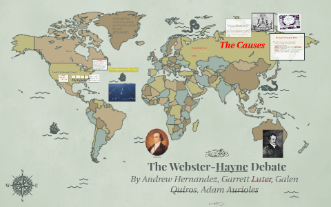 The Webster-Hayne Debate by Adam Aurioles on Prezi