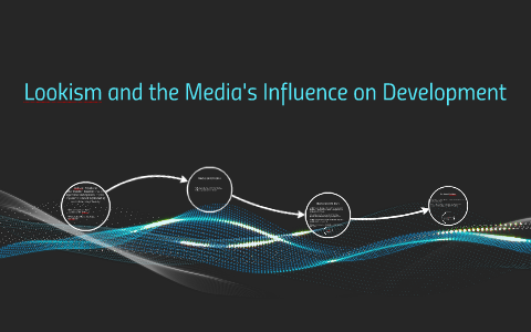 Lookism and the Media's Influence on Development by Emma Washington on ...
