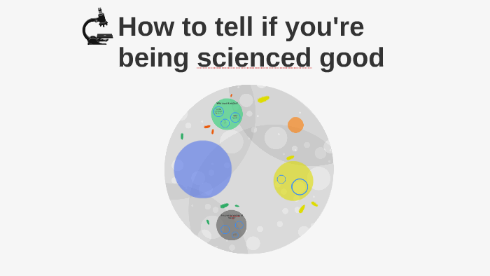 How to tell if you're being scienced good by Chris Holder on Prezi