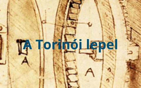 Torinói lepel by Alker Mihály on Prezi