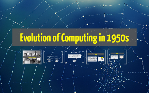 Computers in the 1950s by Brock Goux on Prezi