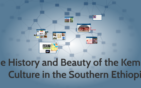 Kembata's Culture in Ethiopia by Anteneh Aberra on Prezi
