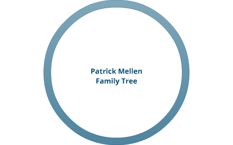 Patrick Mellen Family Tree by Patrick Mellen on Prezi