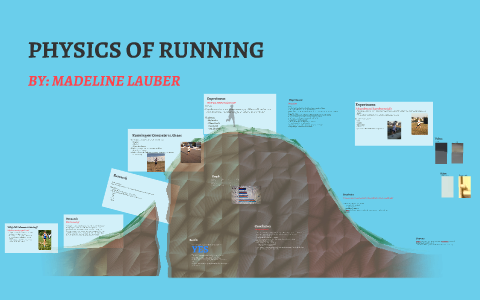 PHYSICS OF RUNNING by Madeline Lauber on Prezi