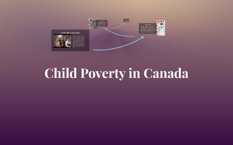 Child Poverty in Canada by Jenna Diachuk on Prezi
