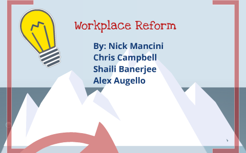 workplace reform by workplace reform on Prezi