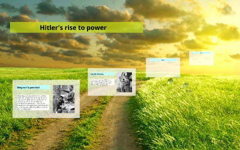 Hitler's rise to power by Eden Eaves on Prezi