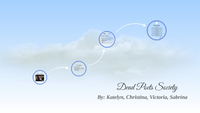 Dead Poets Society by Katelyn Carpenter on Prezi