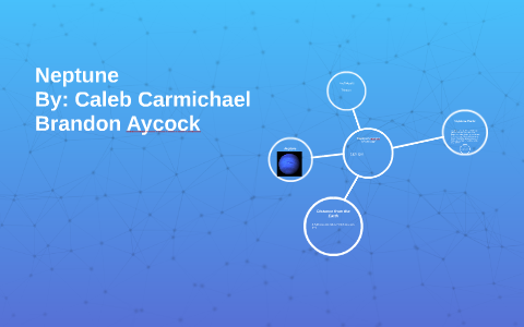 Neptune by Brandon Aycock on Prezi
