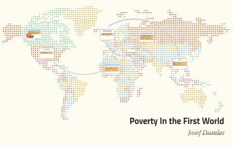 Poverty In the First World by Iosefus Venefictus on Prezi