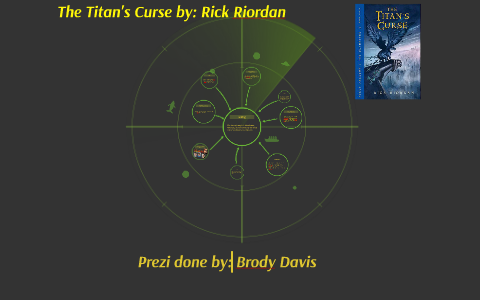 The Titans Curse by: Rick Riordan by brody davis on Prezi